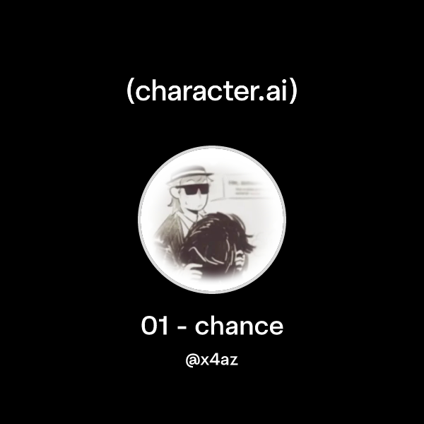 Chat with 01 - chance | character.ai | AI Chat, Reimagined–Your Words ...