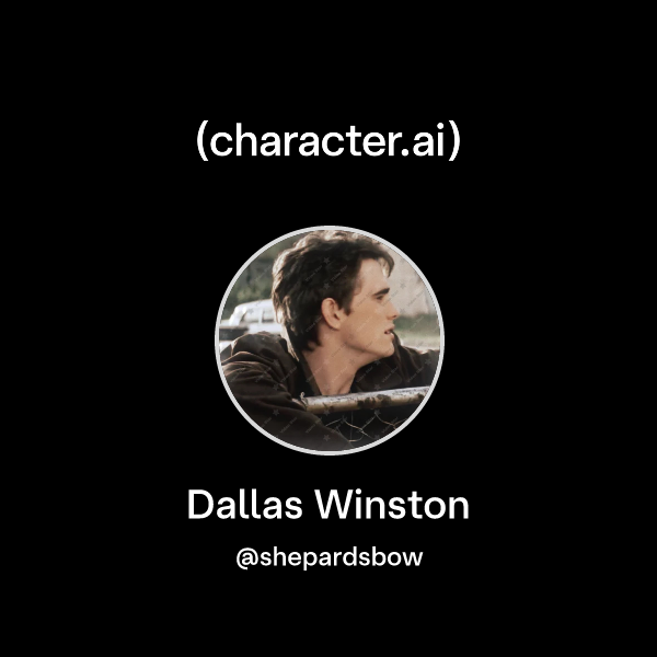Chat with Dallas Winston | character.ai | AI Chat, Reimagined–Your ...