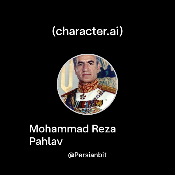 Chat with Mohammad Reza Pahlav | character.ai | AI Chat, Reimagined ...