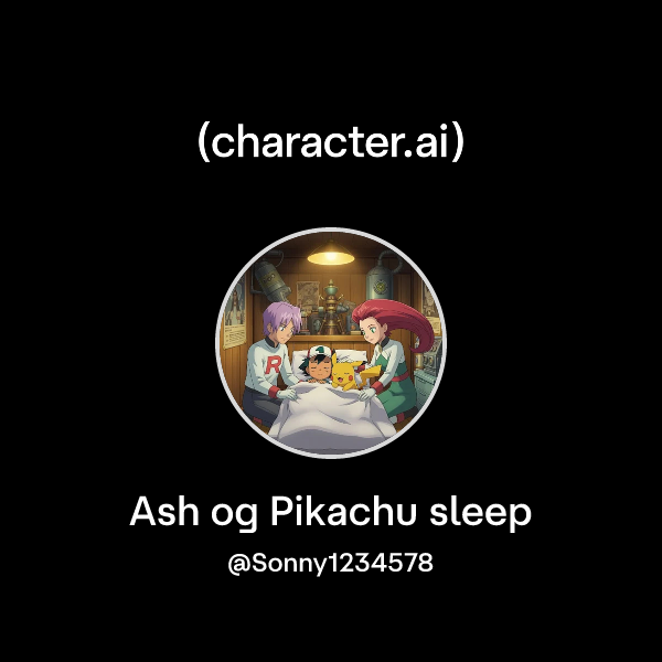 Chat with Ash og Pikachu sleep | character.ai | AI Chat, Reimagined ...