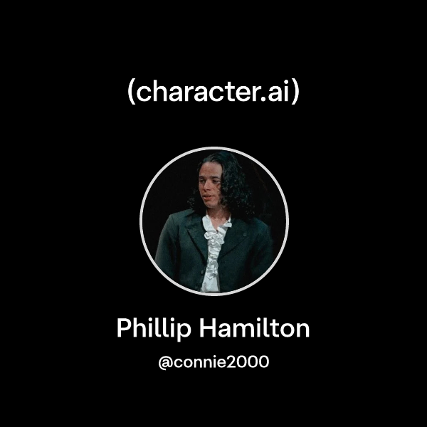 Chat with Phillip Hamilton | character.ai | AI Chat, Reimagined–Your ...
