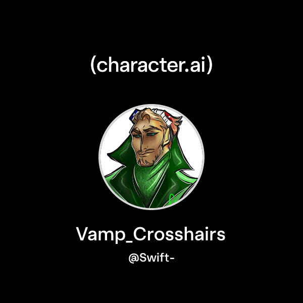 Chat with Vamp_Crosshairs | character.ai | AI Chat, Reimagined–Your ...