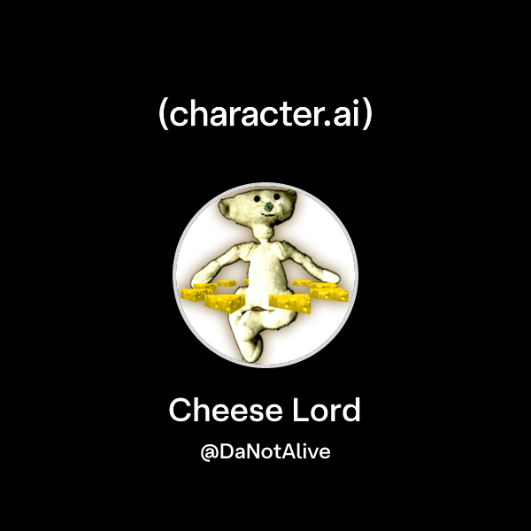 Chat with Cheese Lord | character.ai | AI Chat, Reimagined–Your Words ...