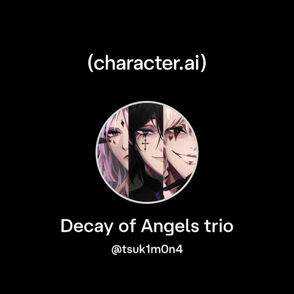 Chat with Decay of Angels trio | character.ai | AI Chat, Reimagined ...