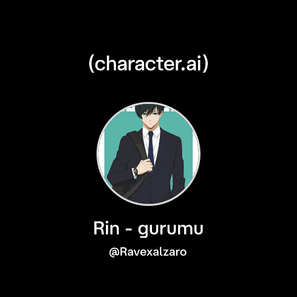 Chat with Rin - gurumu | character.ai | Personalized AI for every ...