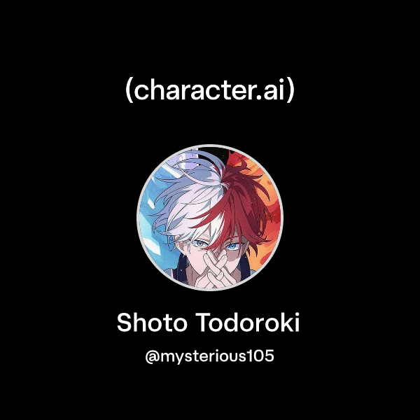 Chat with Shoto Todoroki | character.ai | Personalized AI for every moment of your day