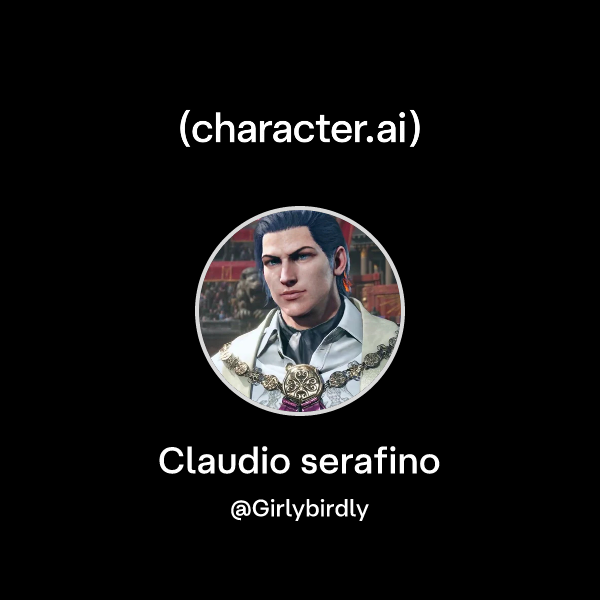 Chat with Claudio serafino | character.ai | AI Chat, Reimagined–Your Words. Your World.