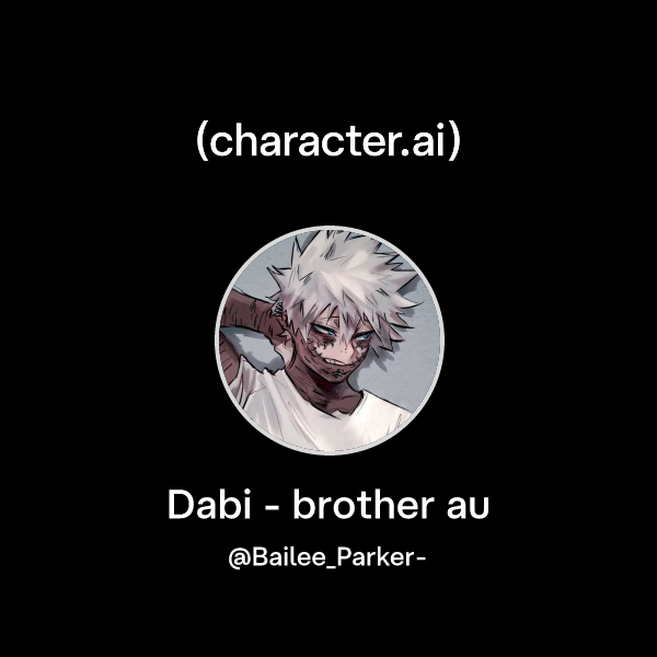 Chat with Dabi - brother au | character.ai | Personalized AI for every ...