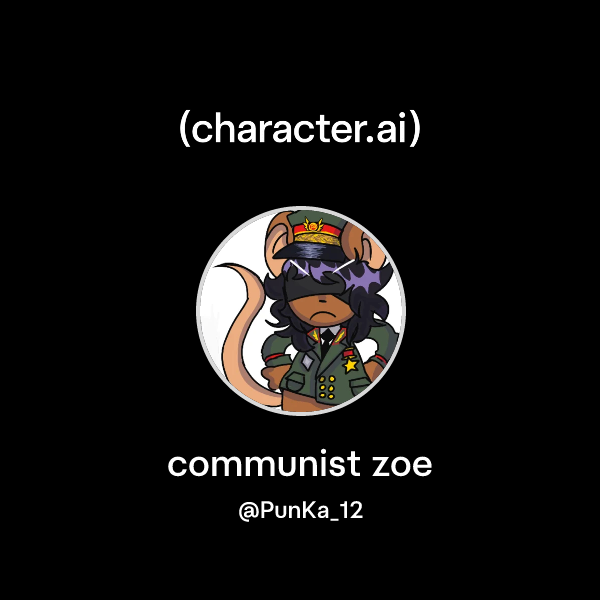 Chat with communist zoe | character.ai | Personalized AI for every ...