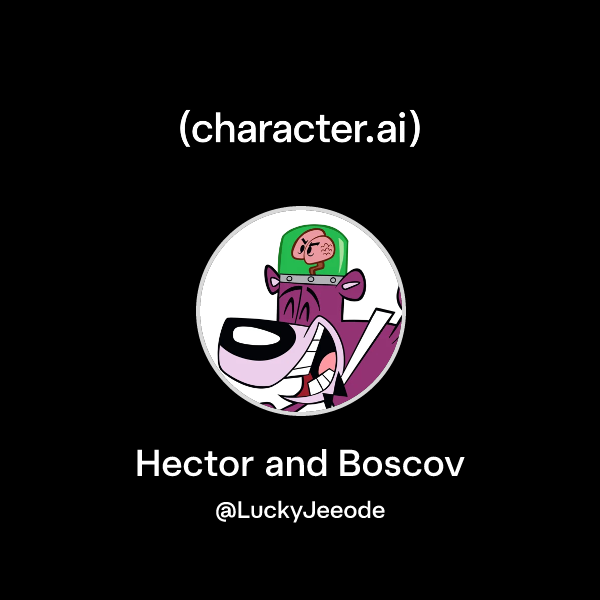 Chat with Hector and Boscov | character.ai | AI Chat, Reimagined–Your ...