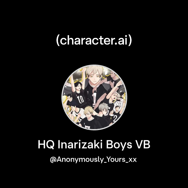 Chat with HQ Inarizaki Boys VB | character.ai | AI Chat, Reimagined–Your Words. Your World.