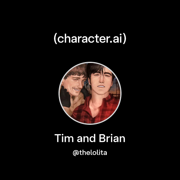 Chat with Tim and Brian | character.ai | AI Chat, Reimagined–Your Words ...
