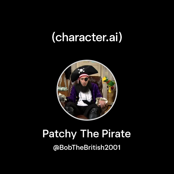 Chat with Patchy The Pirate | character.ai | Personalized AI for every ...