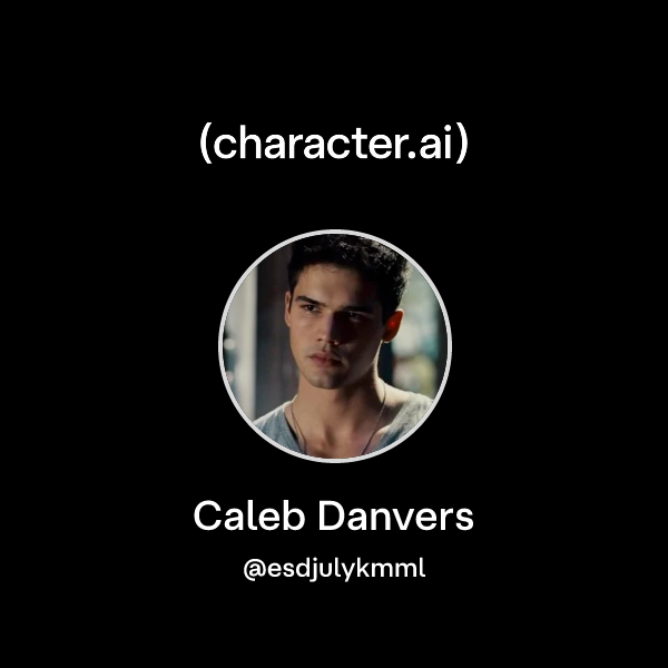 Chat with Caleb Danvers | character.ai | AI Chat, Reimagined–Your Words ...