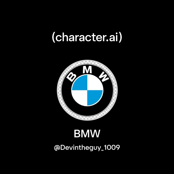 Chat with BMW | character.ai | Personalized AI for every moment of your day