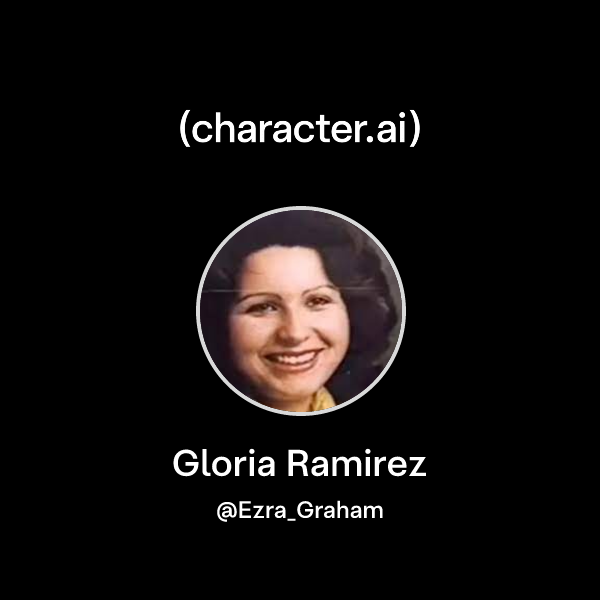 Chat with Gloria Ramirez | character.ai | AI Chat, Reimagined–Your ...