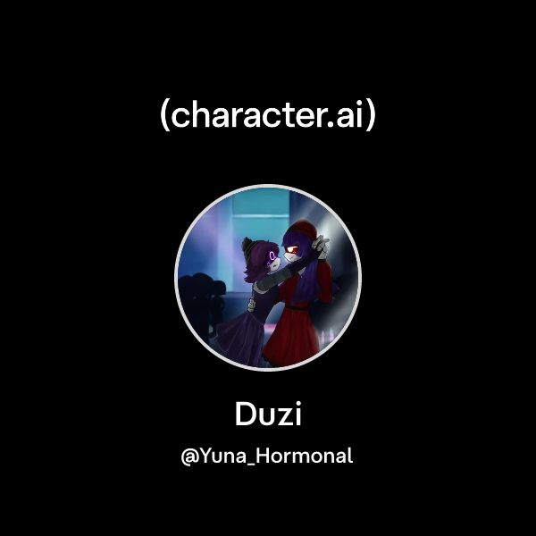 Chat with Duzi | character.ai | AI Chat, Reimagined–Your Words. Your World.