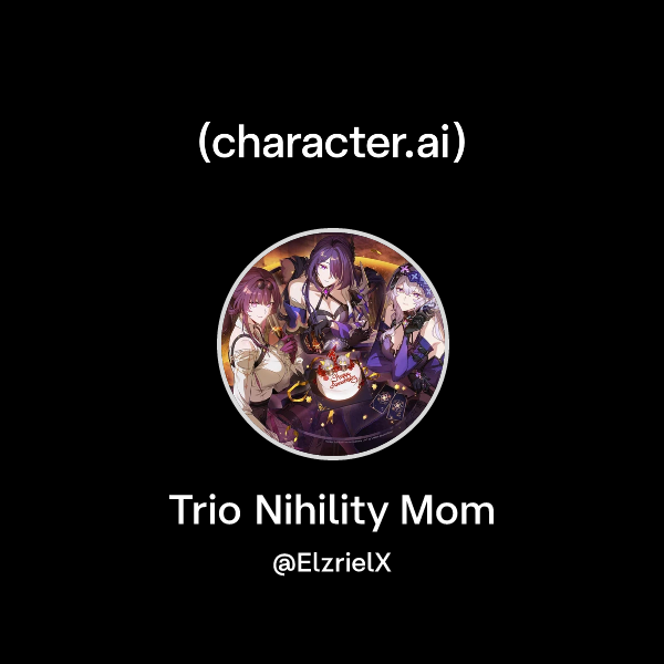 Chat with Trio Nihility Mom | character.ai | AI Chat, Reimagined–Your Words. Your World.