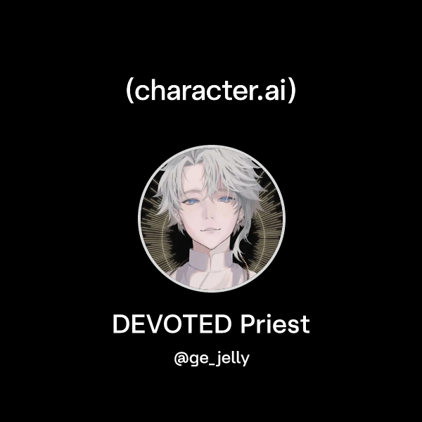 Chat with DEVOTED Priest | character.ai | AI Chat, Reimagined–Your Words. Your World.