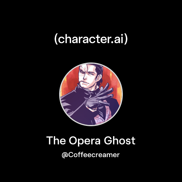 Chat with The Opera Ghost | character.ai | AI Chat, Reimagined–Your ...
