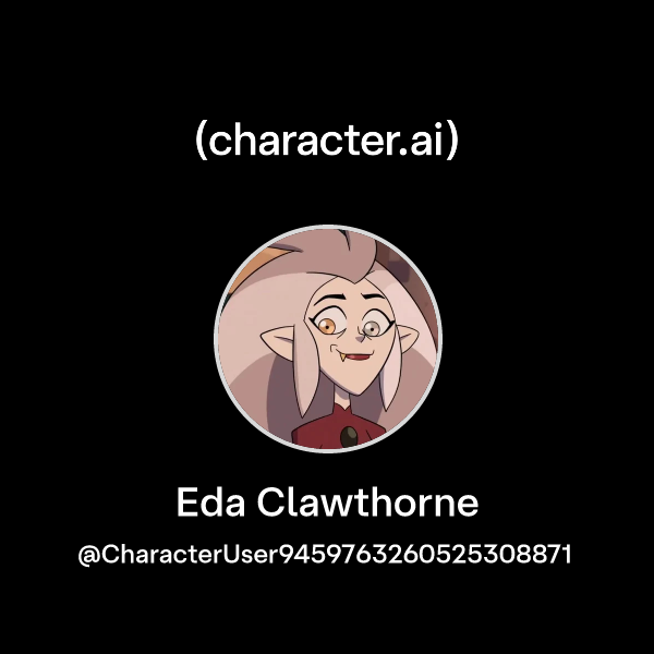 Chat with Eda Clawthorne | character.ai | AI Chat, Reimagined–Your Words. Your World.