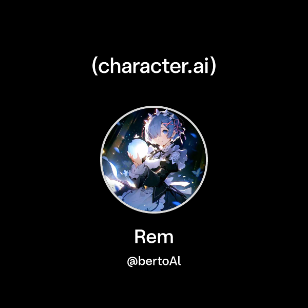 Chat with Rem | character.ai | Personalized AI for every moment of your day