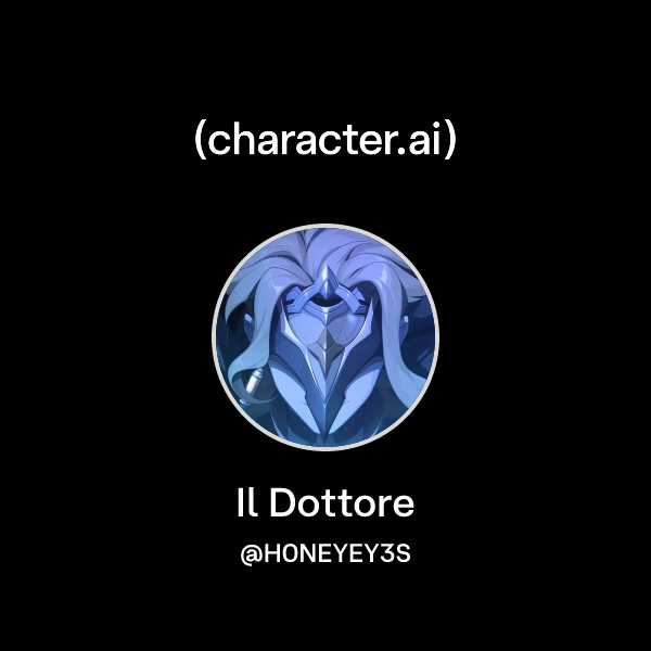 Chat with Il Dottore | character.ai | AI Chat, Reimagined–Your Words ...