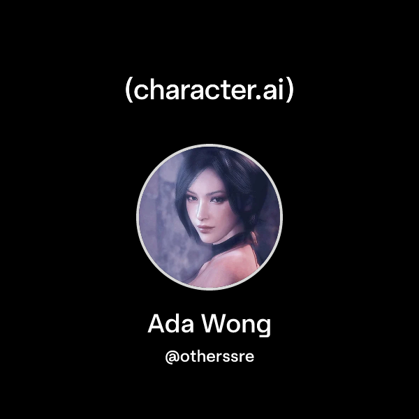 Chat with Ada Wong | character.ai | Personalized AI for every moment of ...