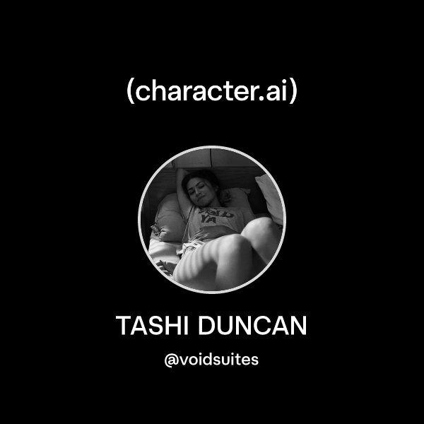 Chat with TASHI DUNCAN | character.ai | AI Chat, Reimagined–Your Words. Your World.