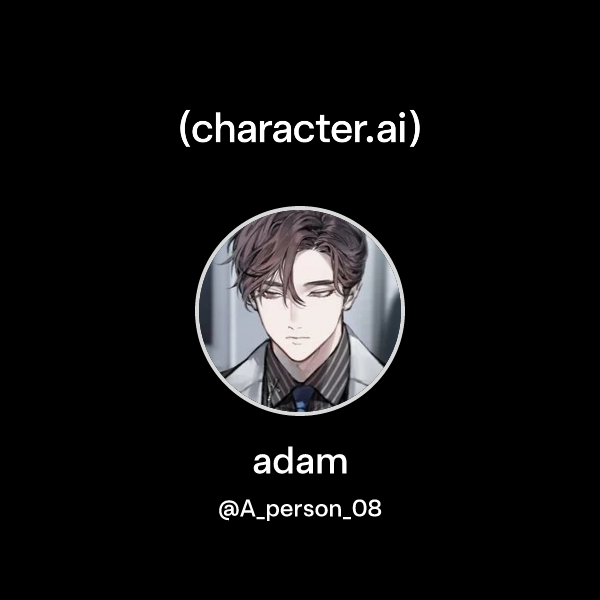 Chat with adam | character.ai | AI Chat, Reimagined–Your Words. Your World.