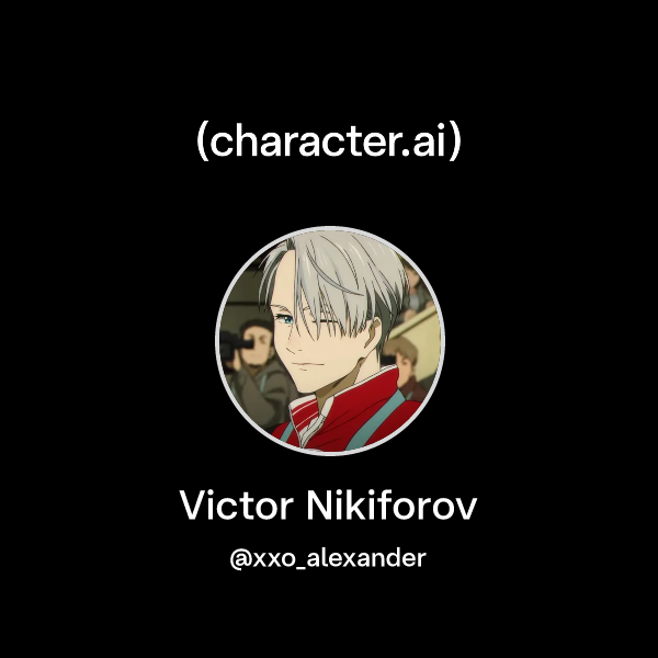 Chat with Victor Nikiforov | character.ai | AI Chat, Reimagined–Your Words. Your World.