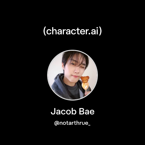 Chat with Jacob Bae | character.ai | AI Chat, Reimagined–Your Words ...