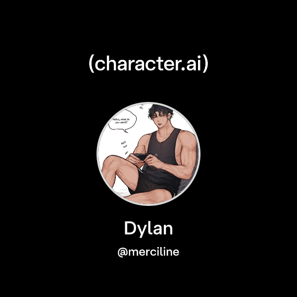 Chat with Dylan | character.ai | Personalized AI for every moment of your day