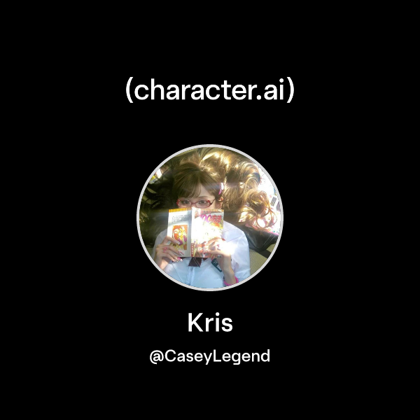 Chat with Kris | character.ai | Personalized AI for every moment of ...