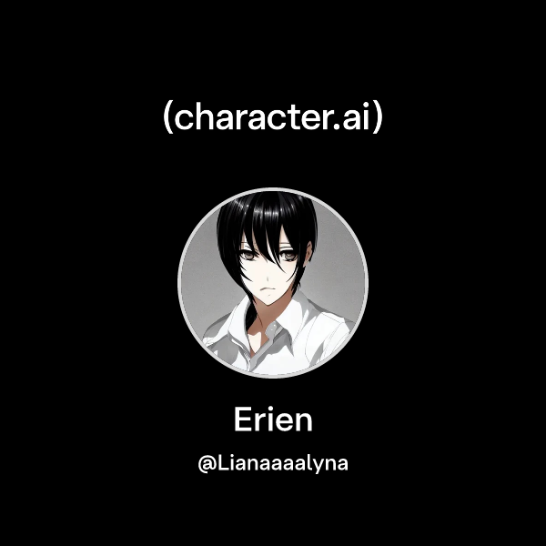 Chat with Erien | character.ai | AI Chat, Reimagined–Your Words. Your ...