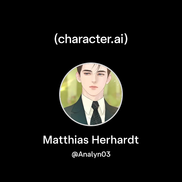 Chat with Matthias Herhardt | character.ai | Personalized AI for every moment of your day