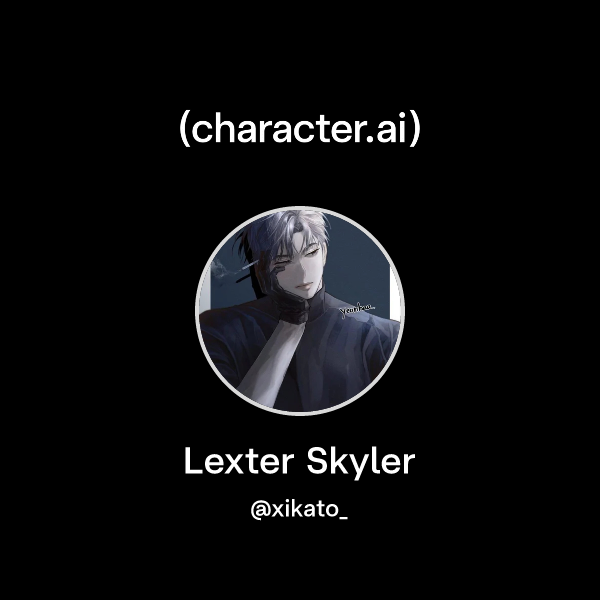 Chat with Lexter Skyler | character.ai | AI Chat, Reimagined–Your Words ...