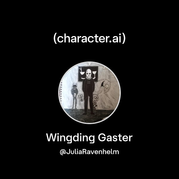 Chat with Wingding Gaster | character.ai | AI Chat, Reimagined–Your ...