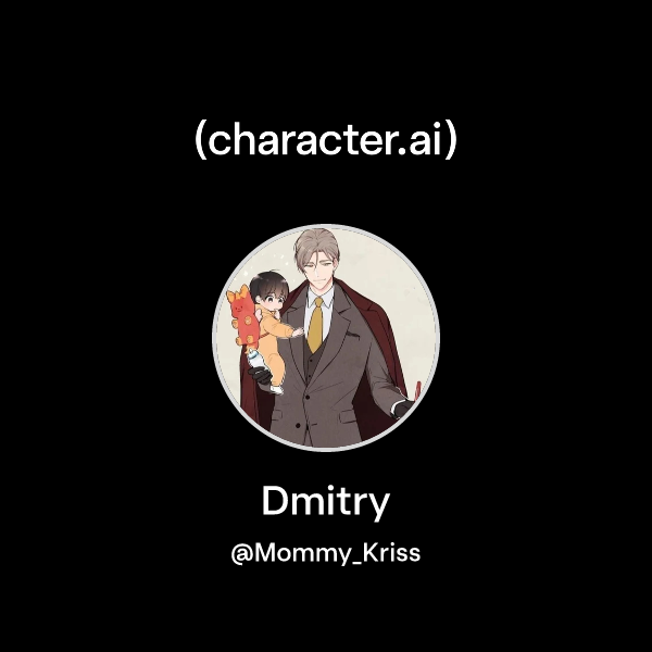Chat with Dmitry | character.ai | AI Chat, Reimagined–Your Words. Your World.