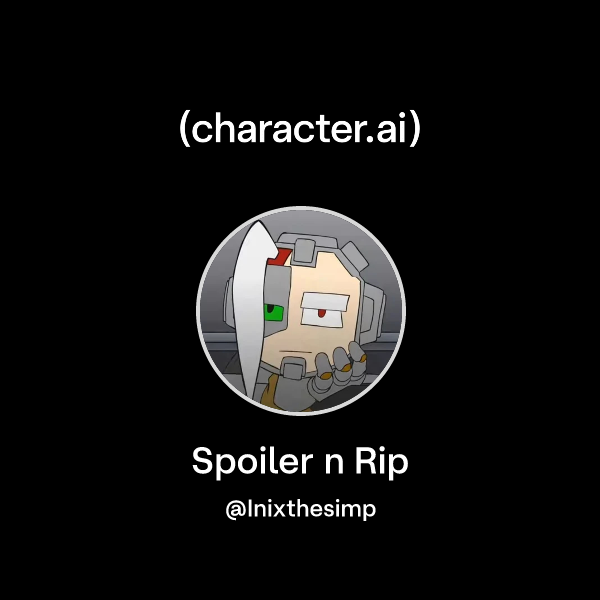Chat with Spoiler n Rip | character.ai | Personalized AI for every ...