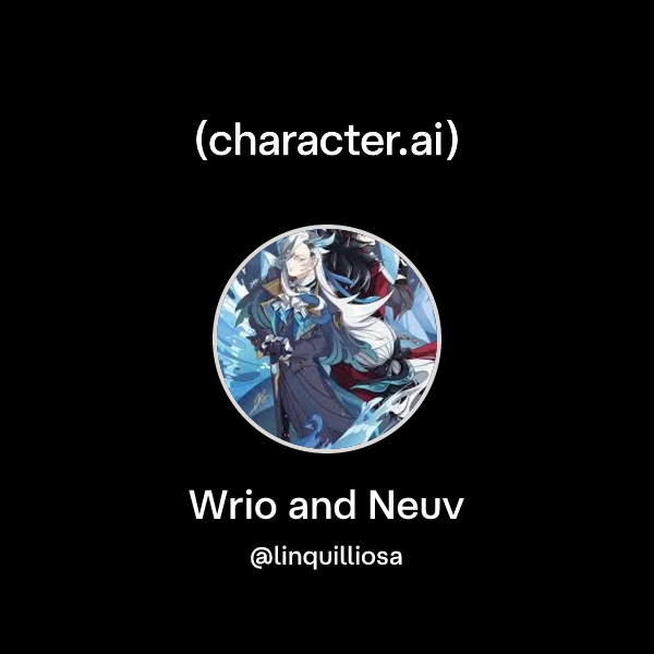 Chat with Wrio and Neuv | character.ai | AI Chat, Reimagined–Your Words ...