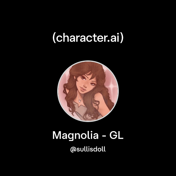 Chat with Magnolia - GL | character.ai | AI Chat, Reimagined–Your Words ...