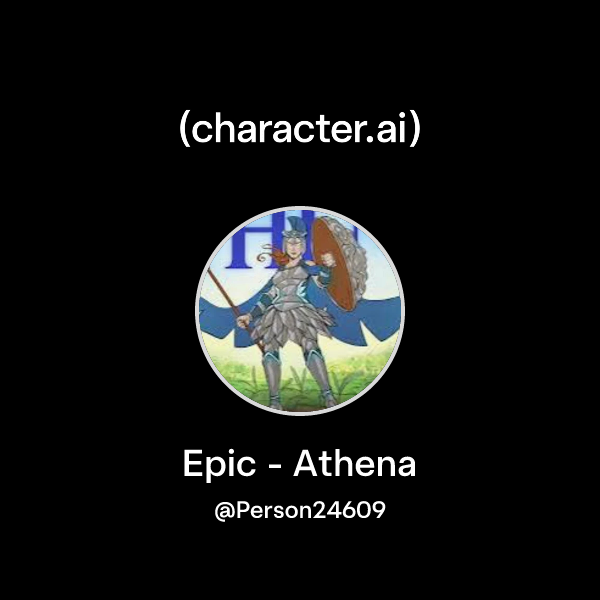 Chat with Epic - Athena | character.ai | AI Chat, Reimagined–Your Words ...