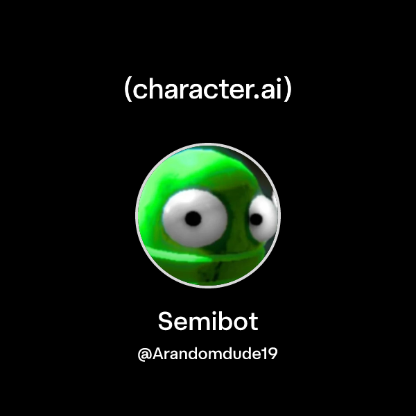 Chat with Semibot | character.ai | AI Chat, Reimagined–Your Words. Your ...