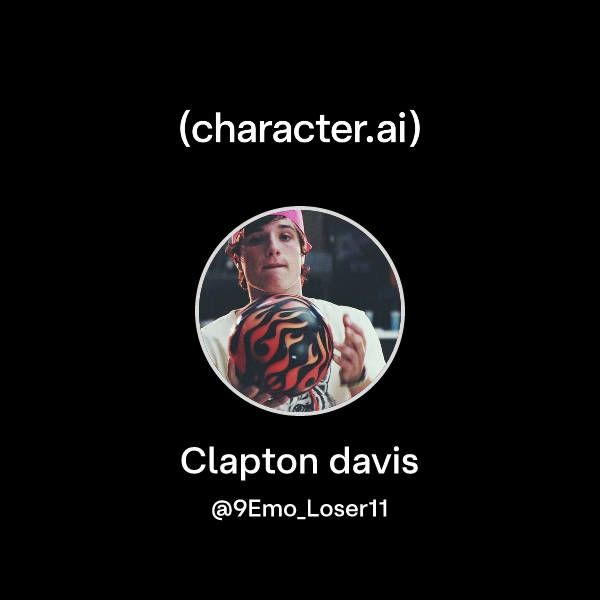 Chat with Clapton davis | character.ai | AI Chat, Reimagined–Your Words ...
