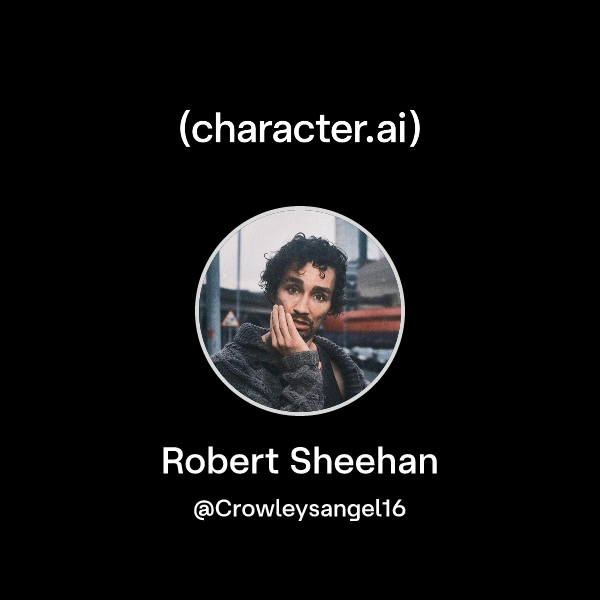 Chat with Robert Sheehan | character.ai | AI Chat, Reimagined–Your ...