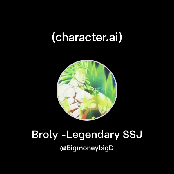 Chat with Broly -Legendary SSJ | character.ai | AI Chat, Reimagined ...