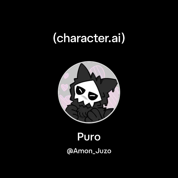 Chat with Puro | character.ai | AI Chat, Reimagined–Your Words. Your World.