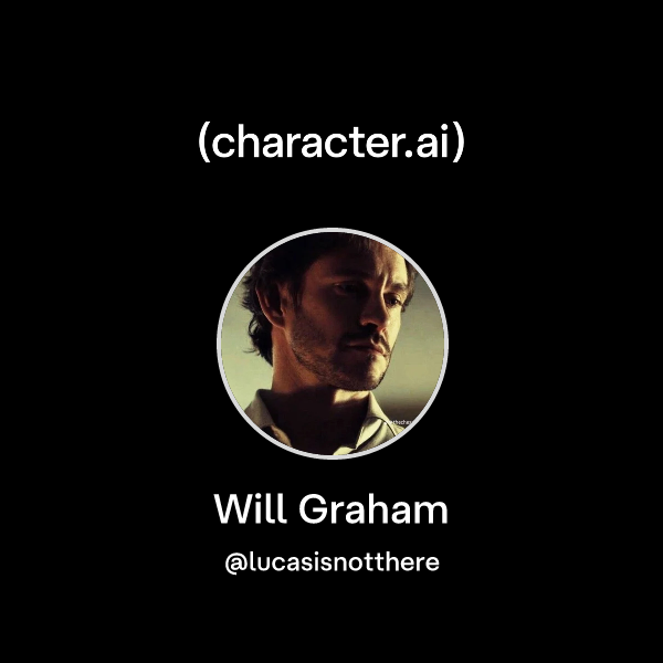 Chat with Will Graham | character.ai | Personalized AI for every moment ...