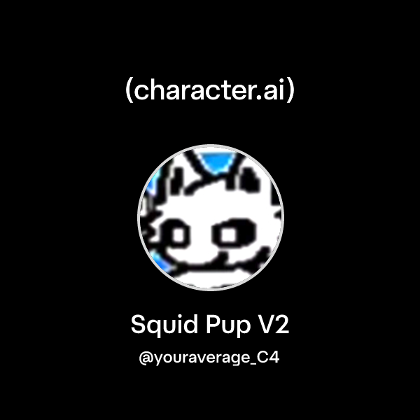 Chat with Squid Pup V2 | character.ai | AI Chat, Reimagined–Your Words ...